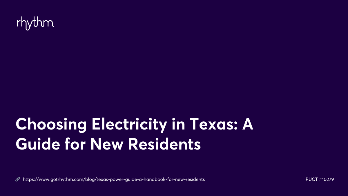 Choosing Electricity in Texas: A Guide for New Residents