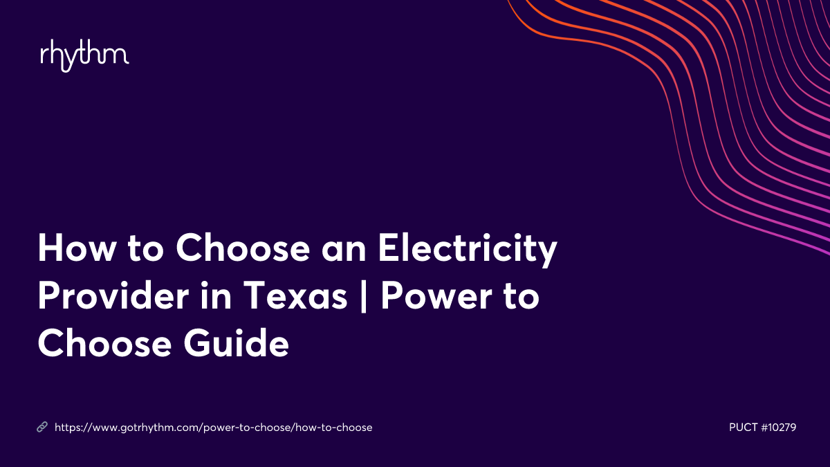 How to Choose an Electricity Provider in Texas | Power to Choose Guide