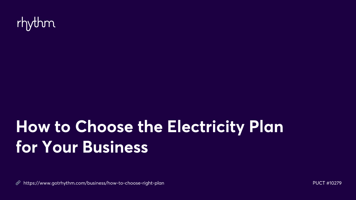 How to Choose the Electricity Plan for Your Business