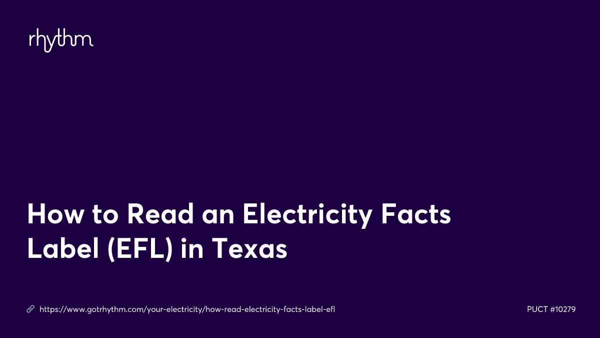 How to Read an Electricity Facts Label (EFL) in Texas