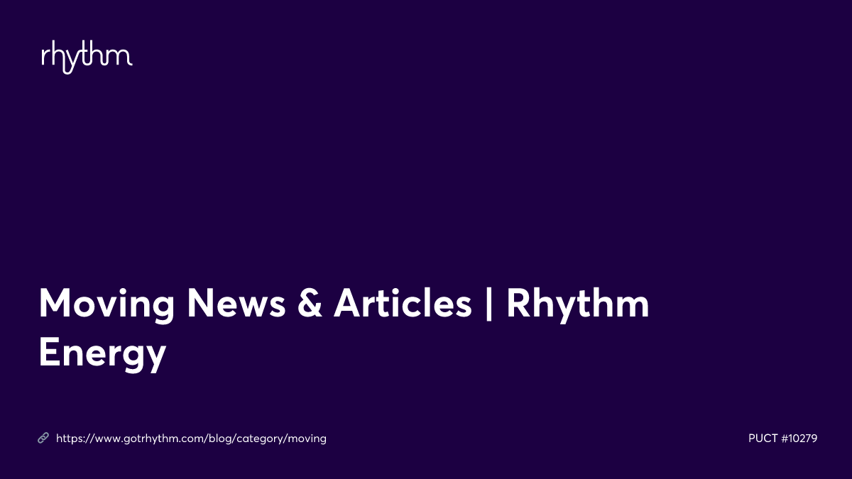 Moving News & Articles | Rhythm Energy