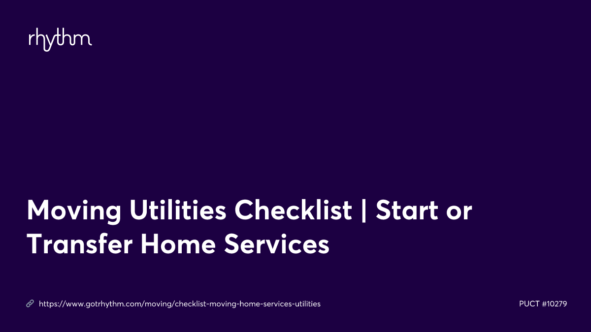 Moving Utilities Checklist | Start or Transfer Home Services
