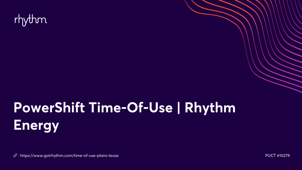 PowerShift Time-Of-Use | Rhythm Energy