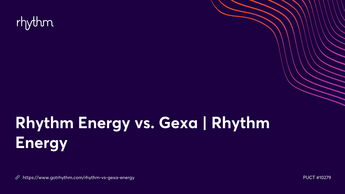 Rhythm Energy vs. Gexa | Rhythm Energy