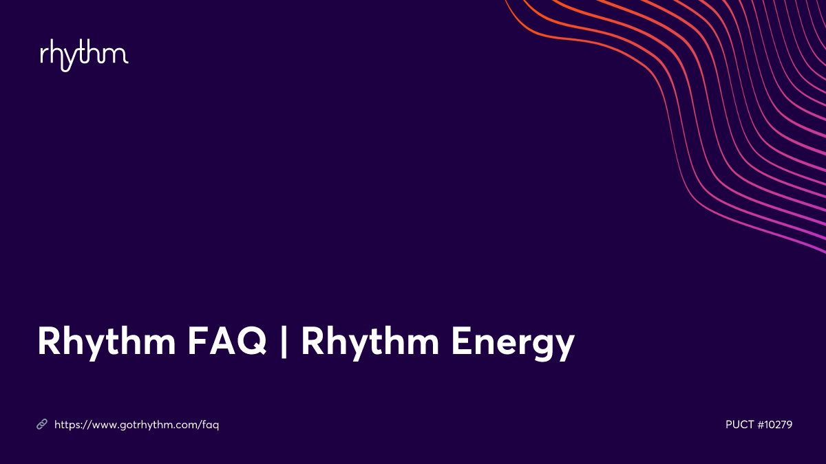 Rhythm FAQ | Rhythm Energy