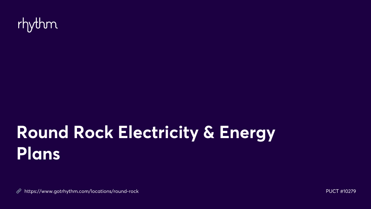 Round Rock Electricity & Energy Plans