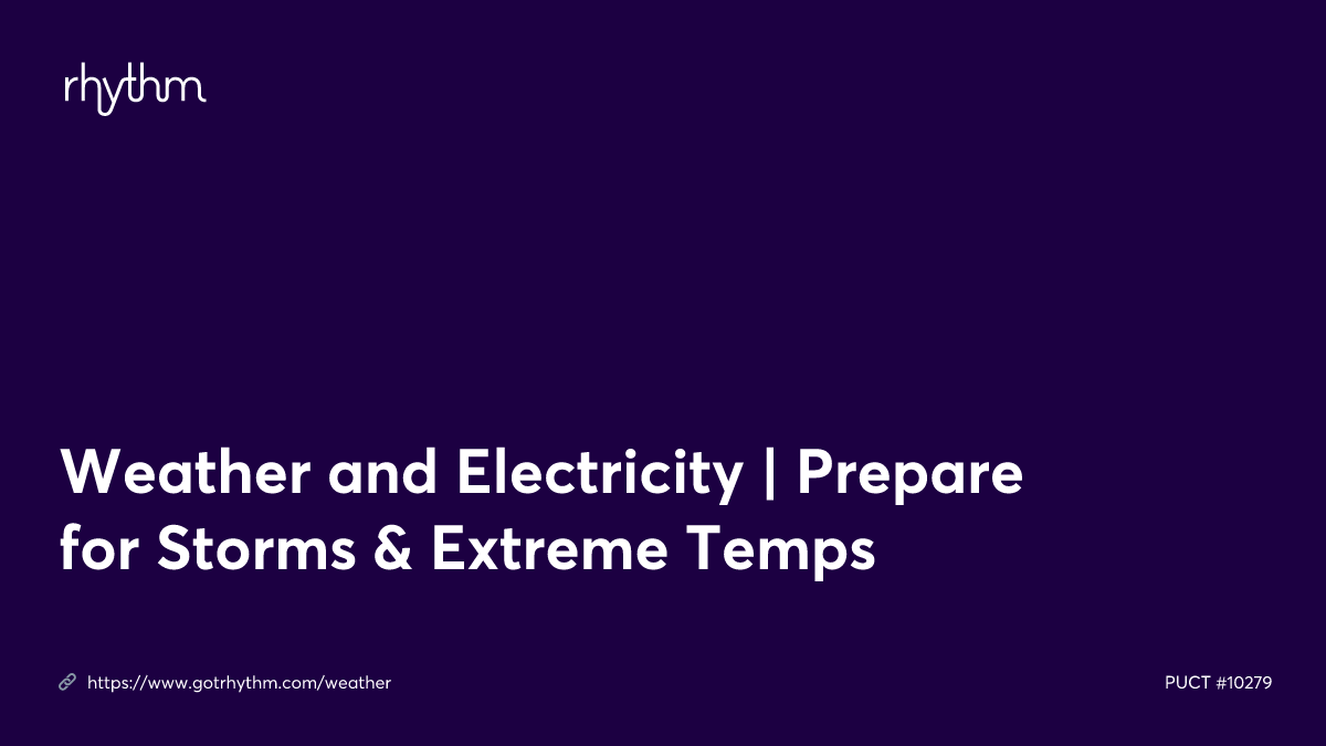 Weather and Electricity | Prepare for Storms & Extreme Temps
