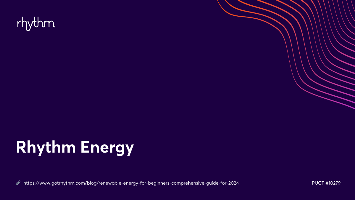 Renewable Energy for Beginners: A Comprehensive Guide to Getting Started in 2024 | Rhythm Energy ...